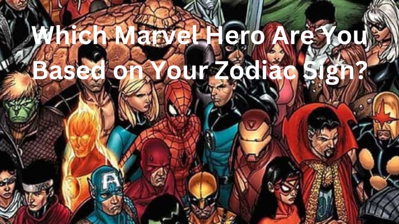 Marvel Superhero Zodiac Signs at Josephine Blumberg blog